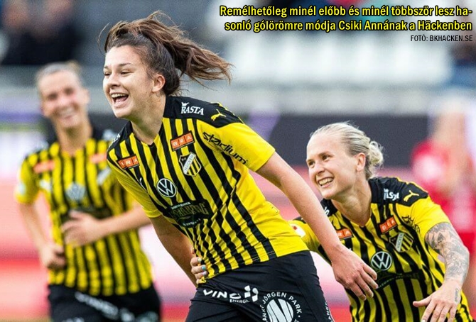 SPORTKARÁCSONY. Aki ünnepi hangulatba hoz: CSIKI ANNA, a svéd BK Häcken ...