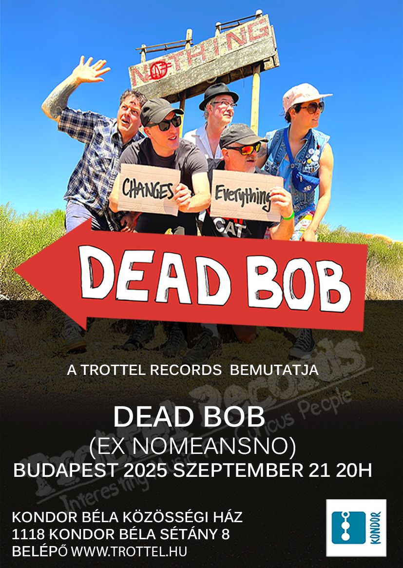 Budapestre jön a Nomeansno dobosa – Szeptemberben Dead Bob a Kondor ...