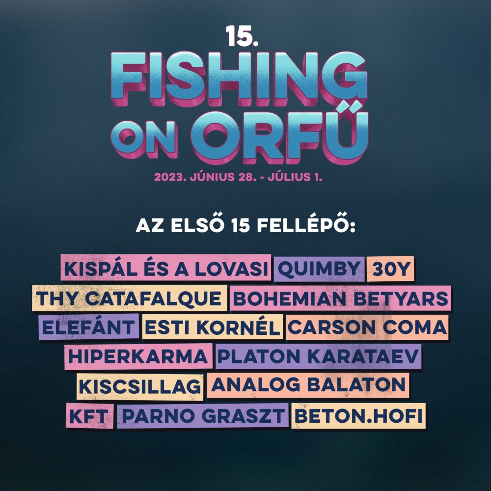 Itt vannak a 15 éves Fishing on Orfű első fellépői! - Recorder